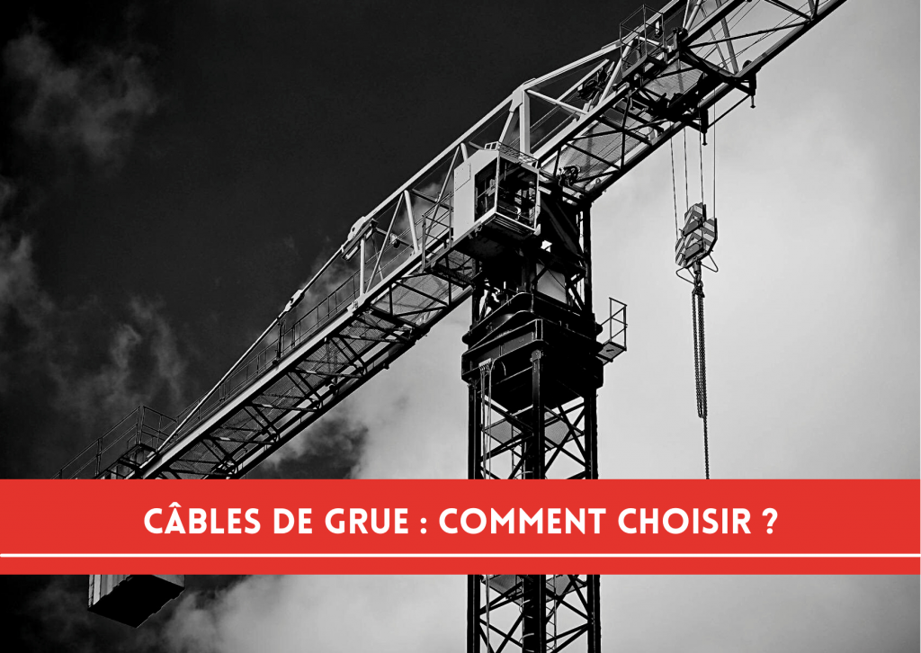 Cables de grue : comment choisir ? – LevageManutention Blog